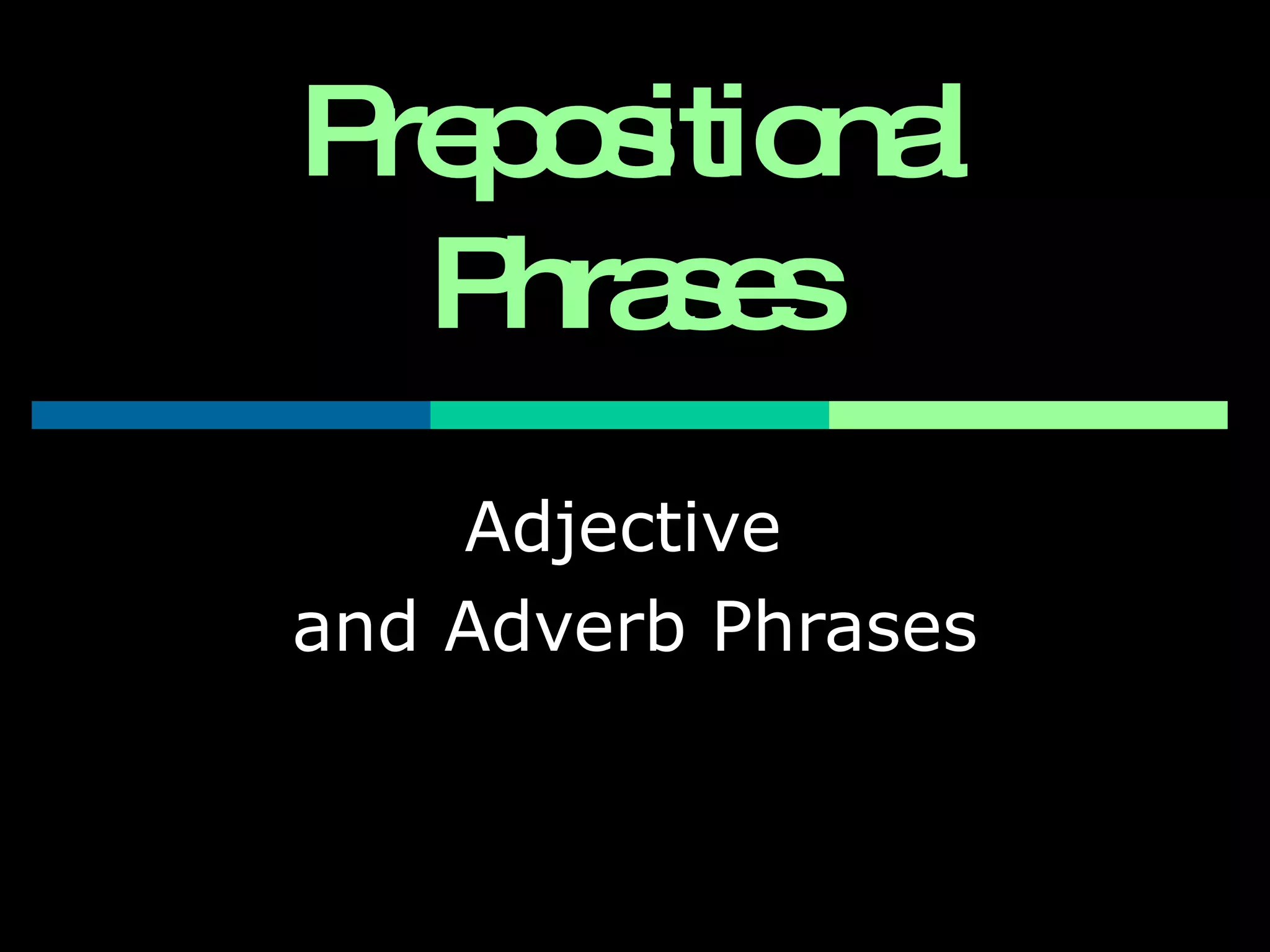 Prepositional Phrases PowerPoint | PPT