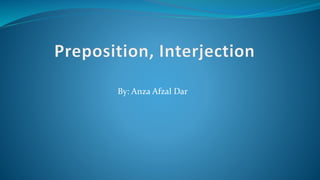 Preposition, interjection Presentation | PPTX