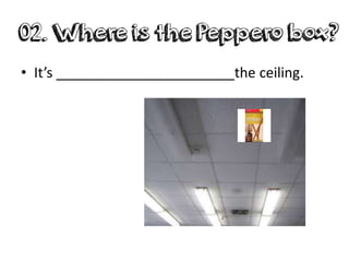 Prepositions: Where is it? | PPT