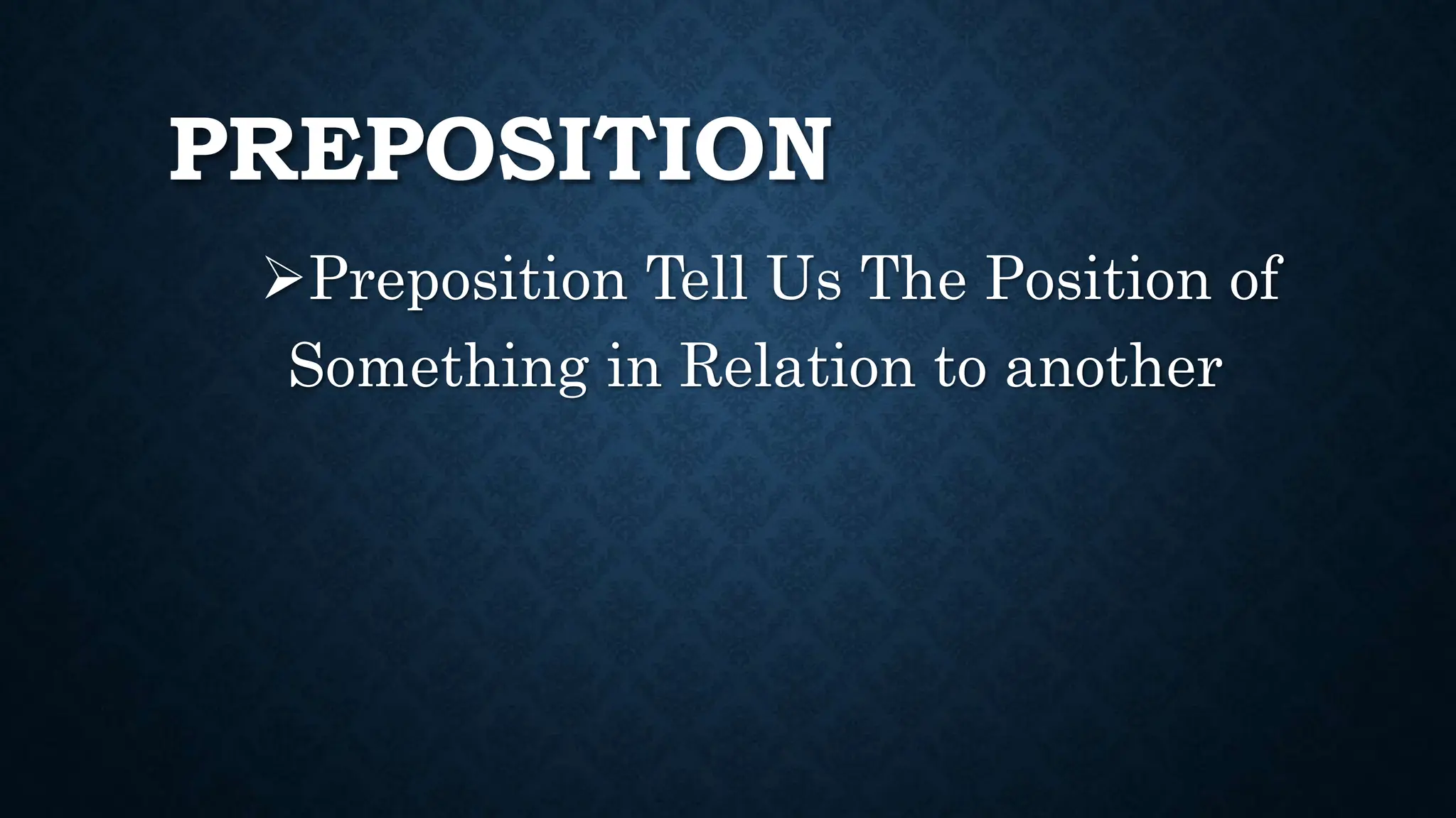 Prepositions and its type and examples .pptx