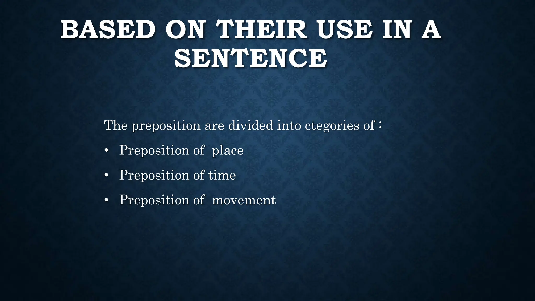 Prepositions and its type and examples .pptx