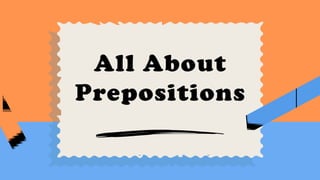 PREPOSITIONS.pptx............................ | PPTX