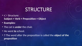 Prepositions easy explanations with real life examples.pptx