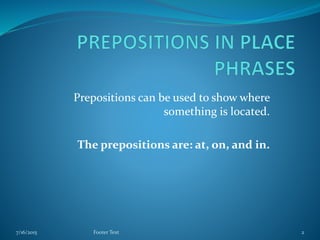 Prepositions of place in phrases | PPTX