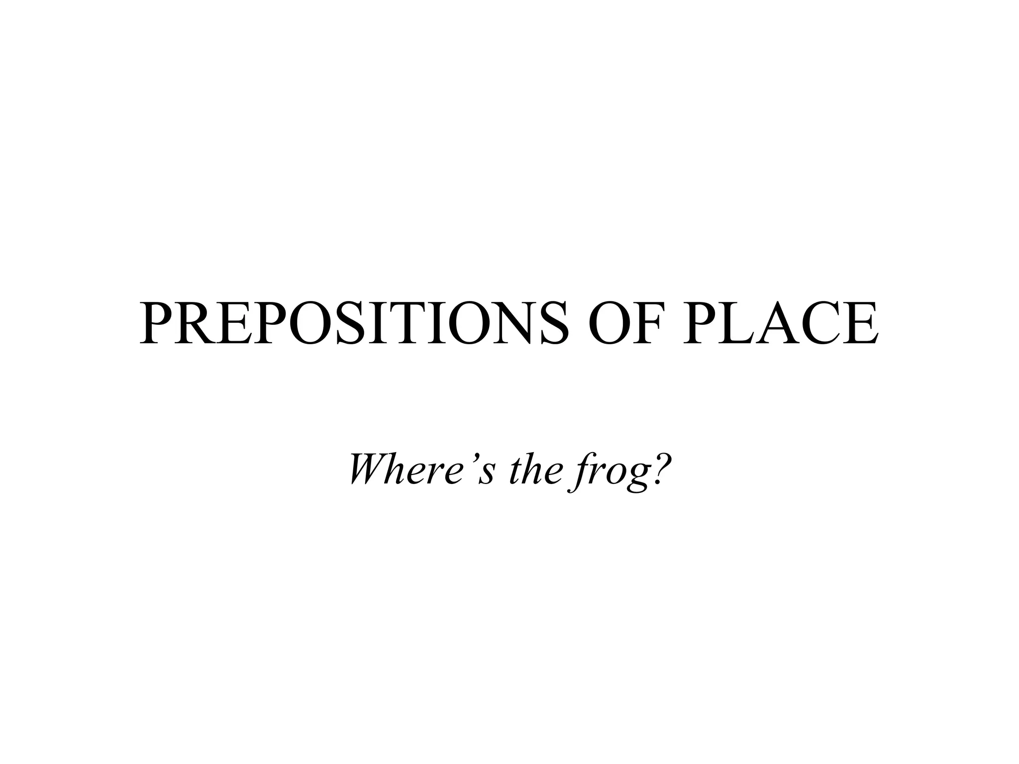 Prepositions Of Place | PPT