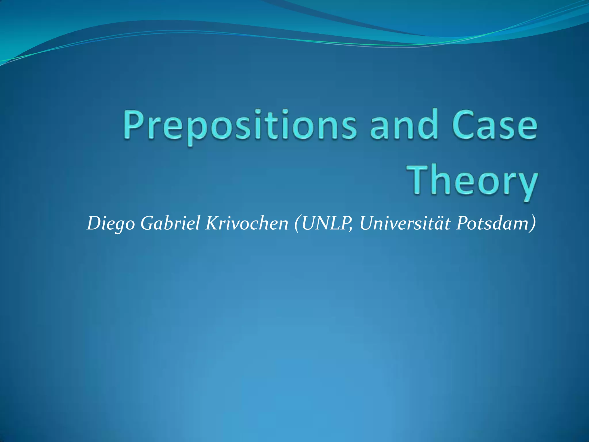Prepositions and Case Theory | PPTX