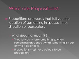 Prepositions and prepositional phrases | PPTX
