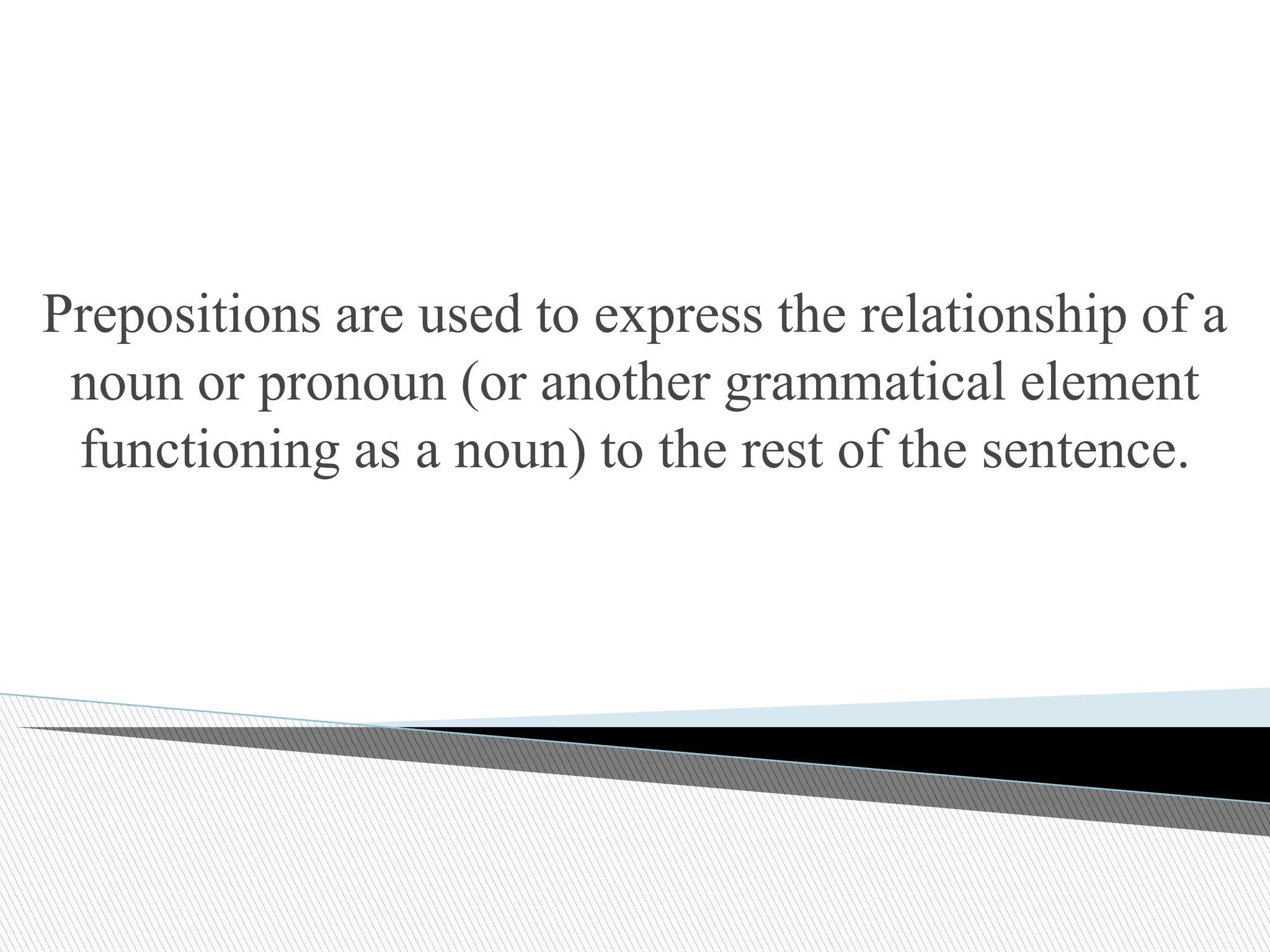 Prepositions and usage in English Language | PPTX
