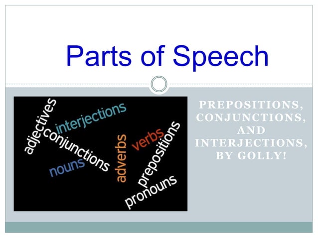 Prepositions conjunctions interjections.Edtech | PPTX