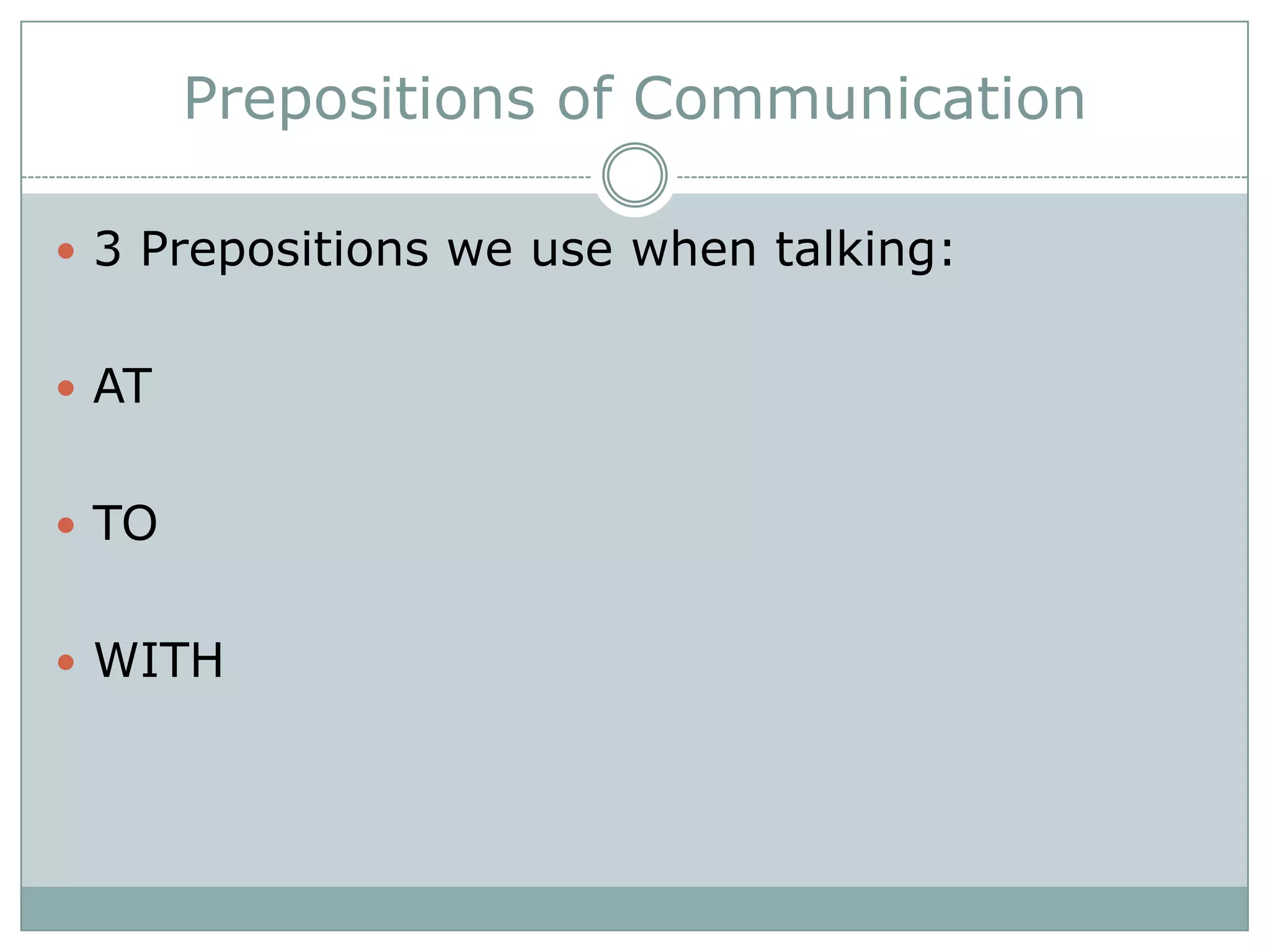 Prepositions of communication | PPTX