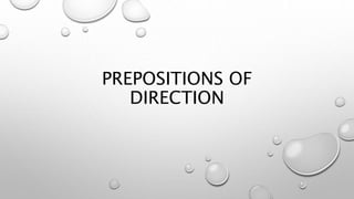 Prepositions of direction | PPTX