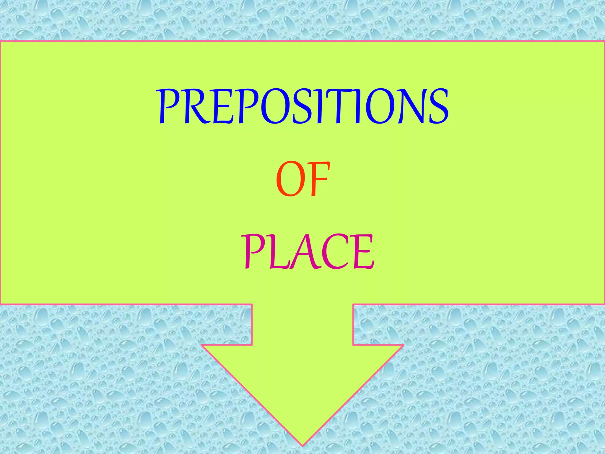 Prepositions of place | PPTX