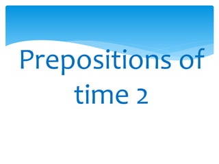 Prepositions of time.pptx