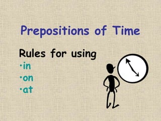 prepositions of time in this ppt has been shown.ppt