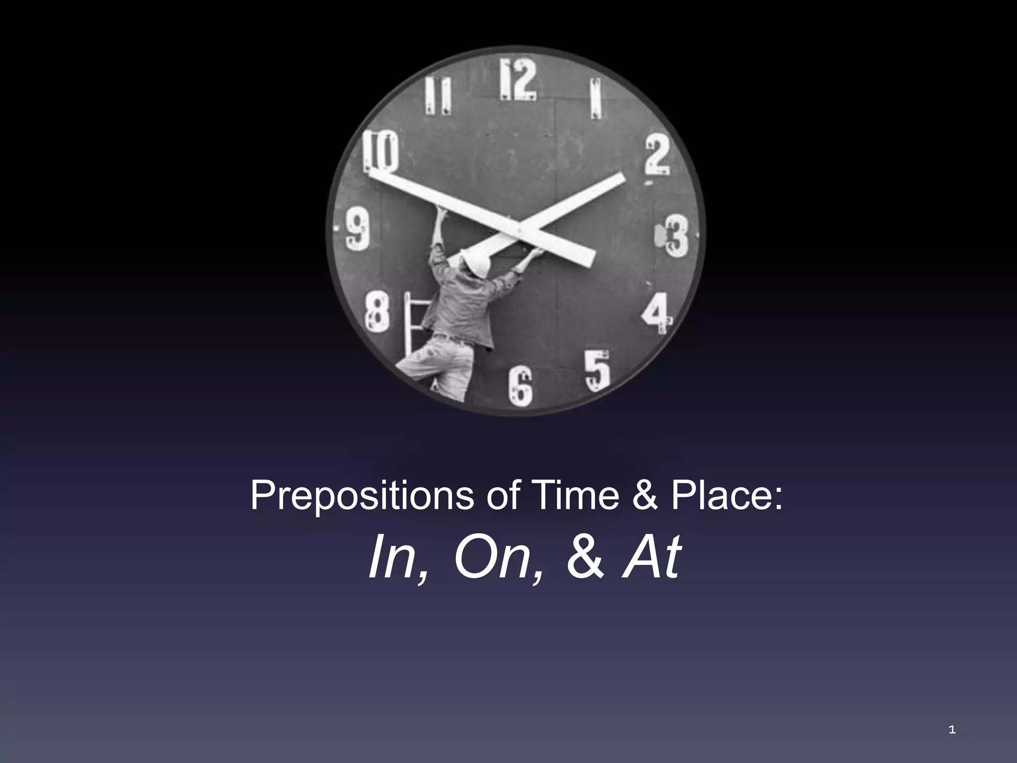 English Grammar: Prepositions of Time and Place | PPSX