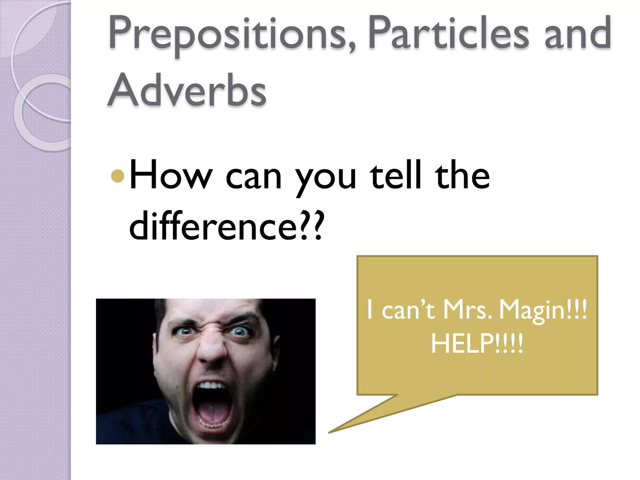 Prepositions, particles and adverbs | PPTX