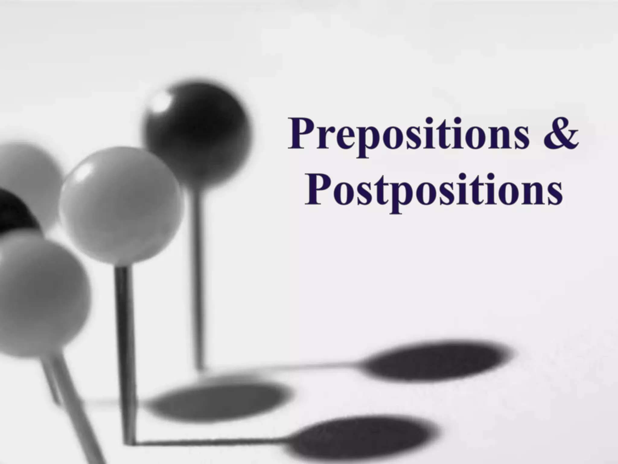 Prepositions & postpositions | PPTX