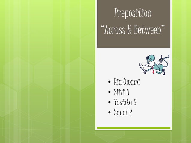 Preposition Across and Between | PPTX