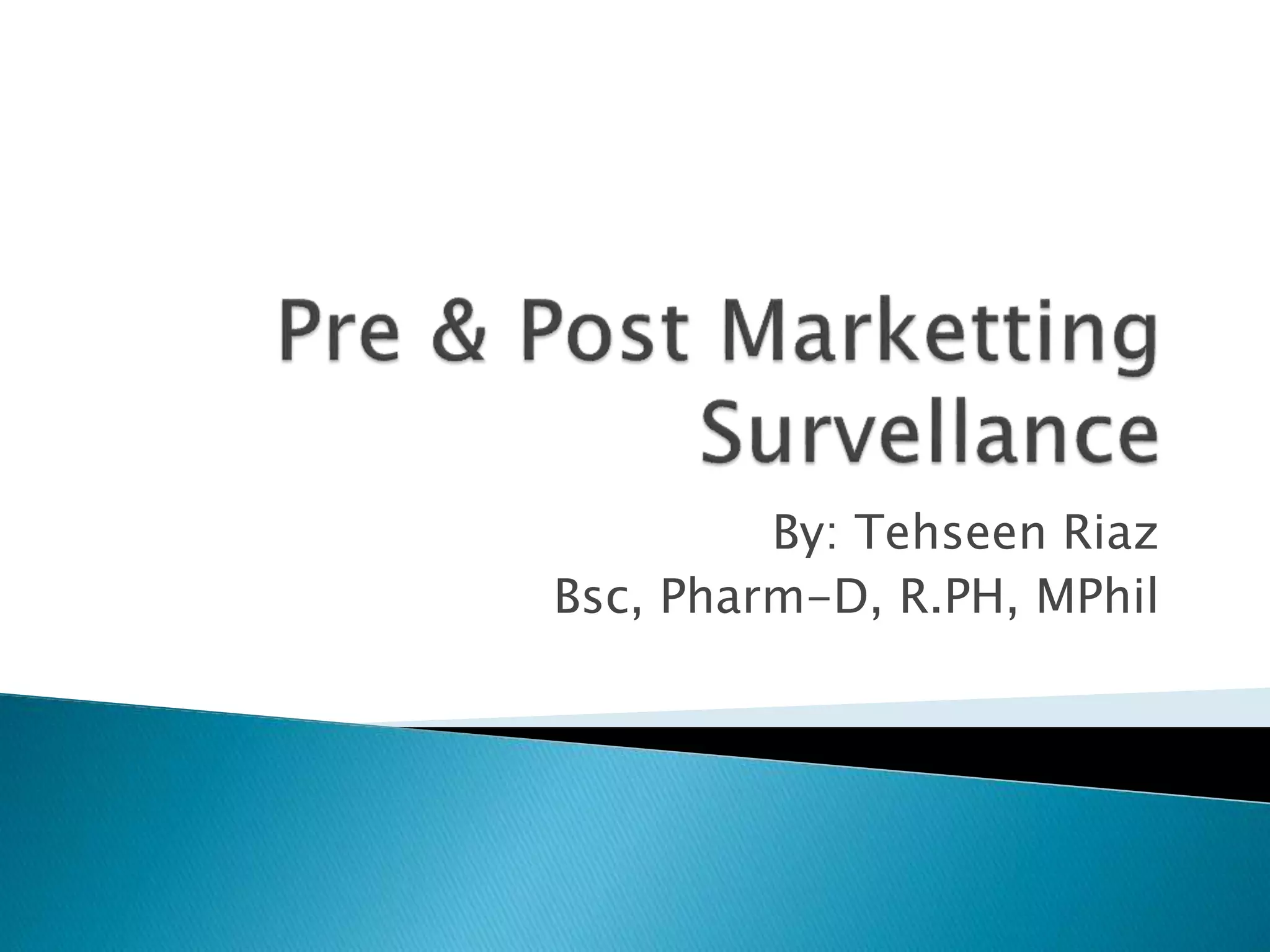 Pre & post marketting survellance | PPTX