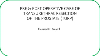 Pre & post operatif TURP | PPTX