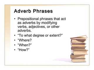Prep phrase adj adv | PPT
