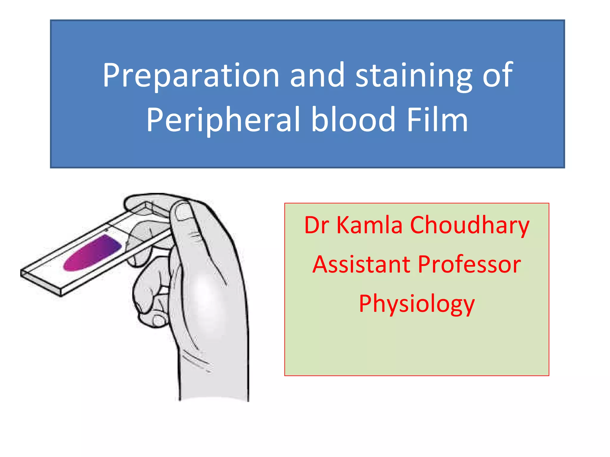 Prepration and staining of blood film | PPT