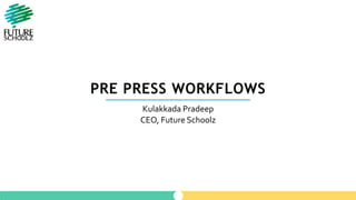 Pre press workflow | PPTX