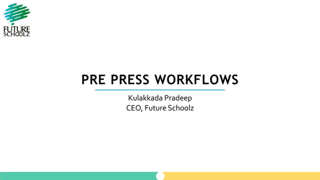 Pre press workflow | PPTX | Operating Systems | Computer Software and Applications