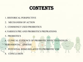 Use of pre and probiotics in periodontal health | PPTX