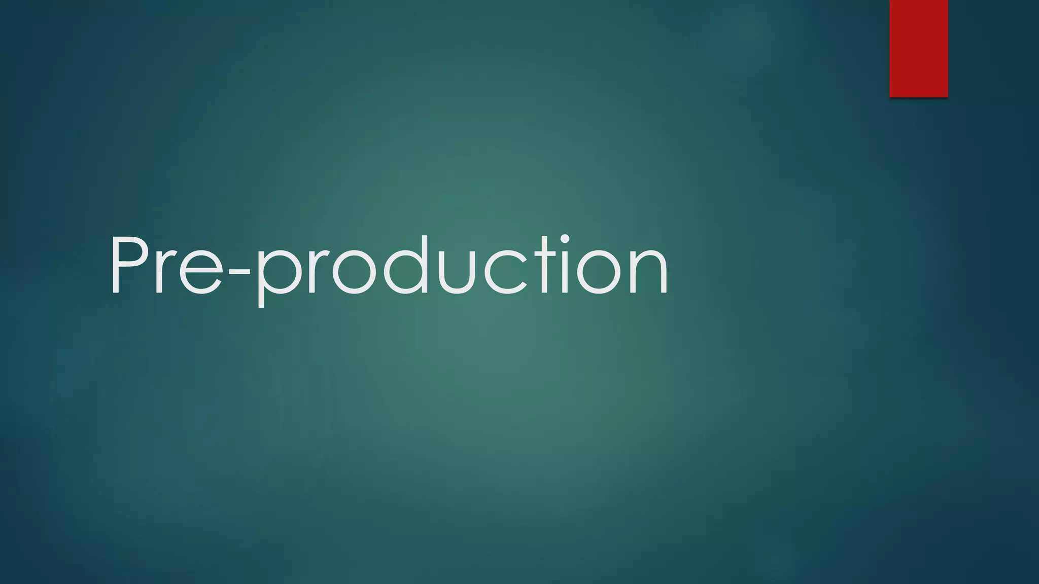 Pre production | PPT