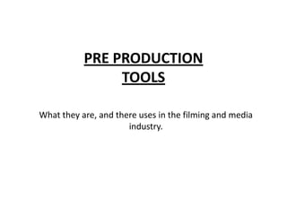 Pre production tools | PPTX