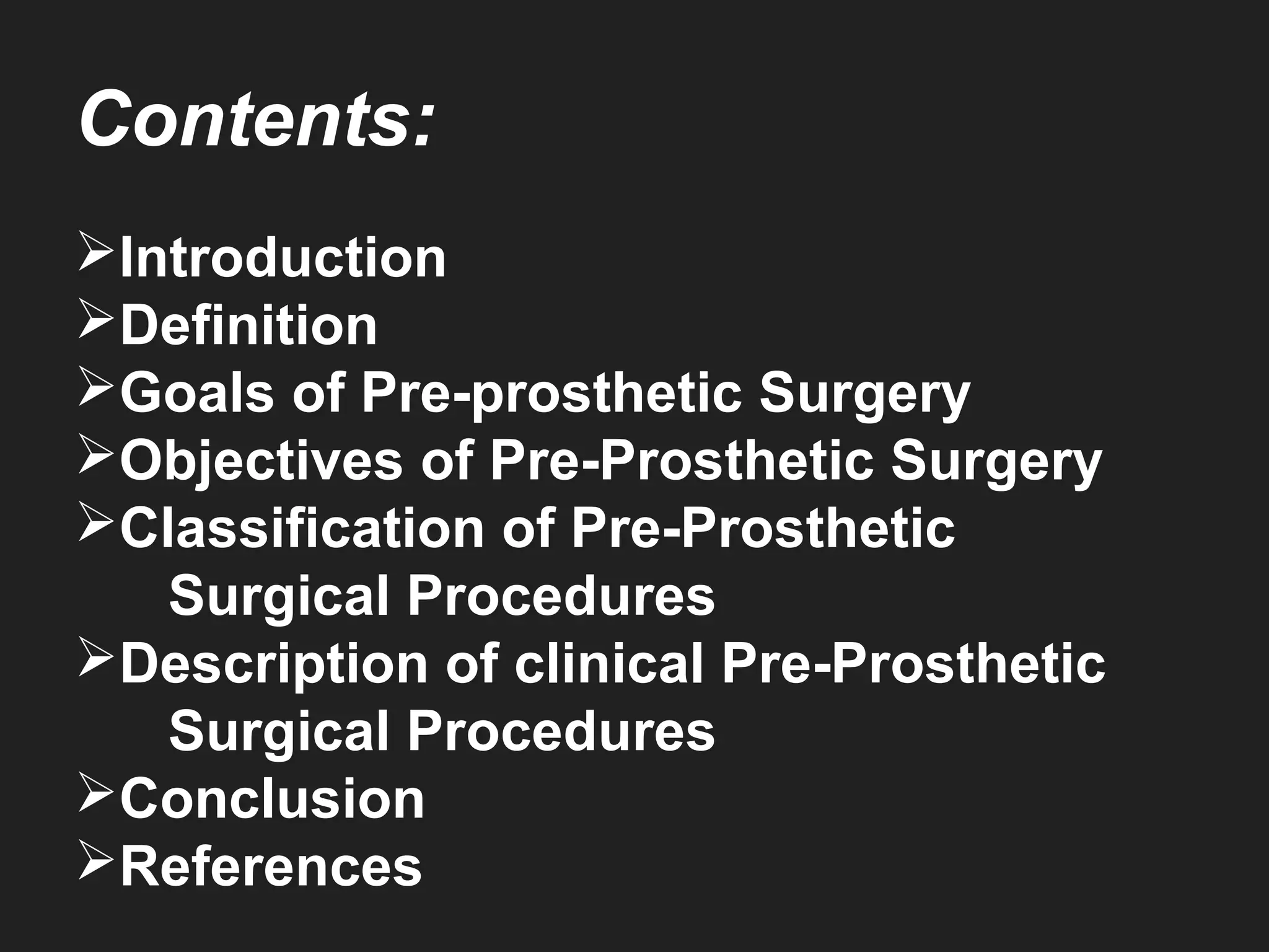 Pre prosthetic surgeries | PPT