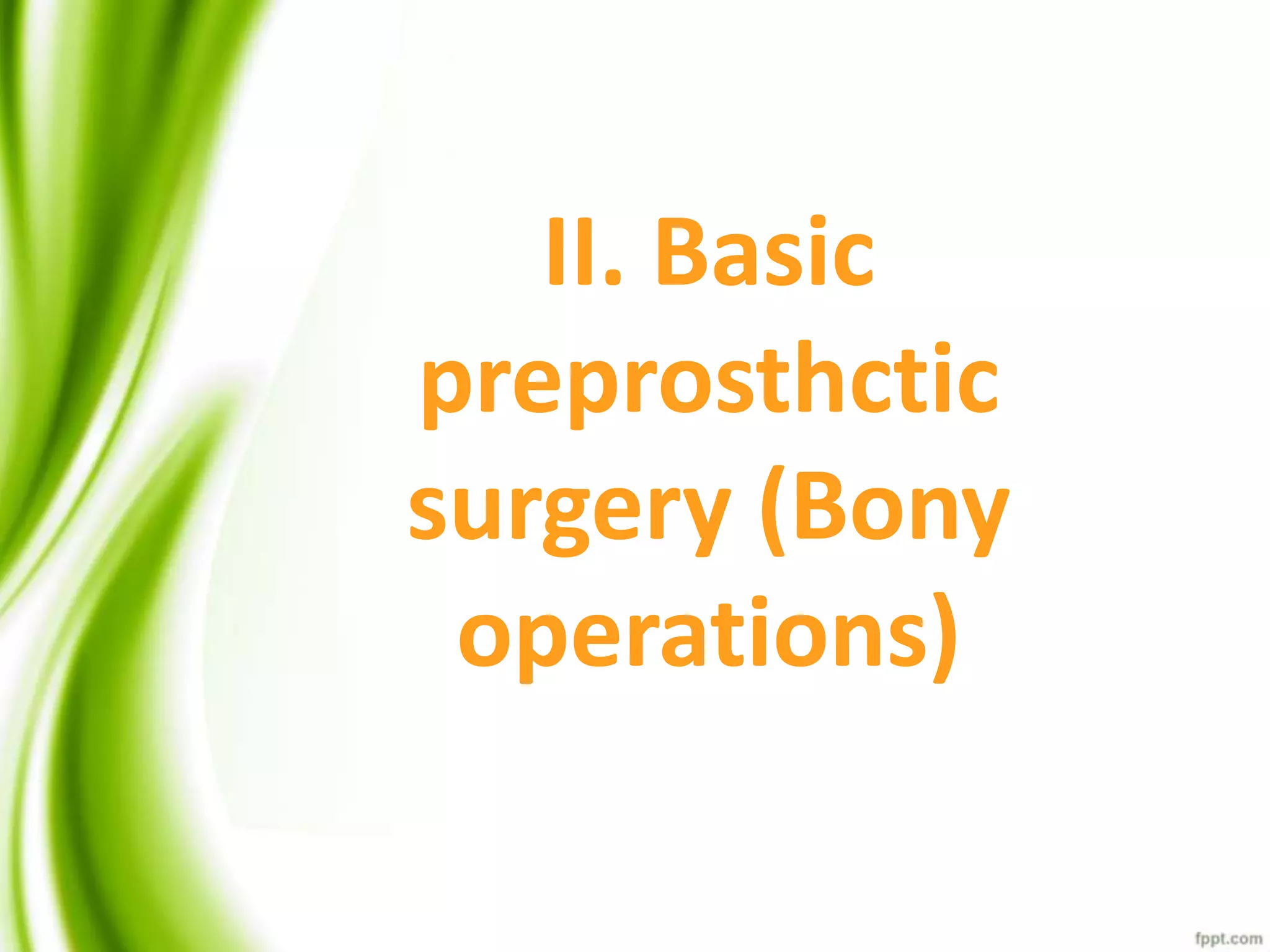 Pre prosthetic surgery | PPTX