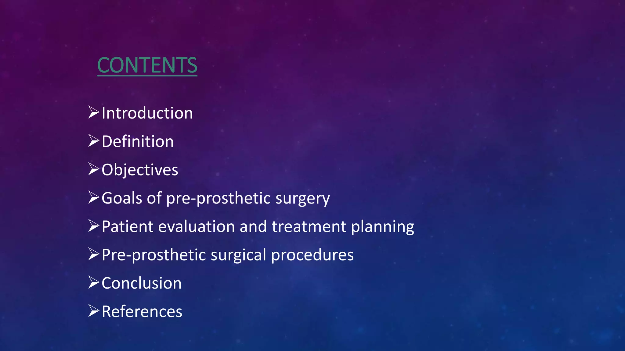 Preprosthetic surgery; Prosthodontic consideraration | PPTX