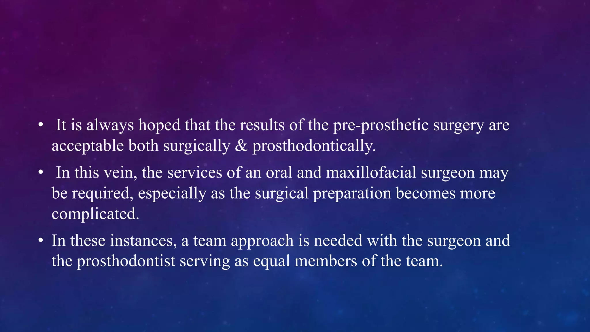 Preprosthetic surgery; Prosthodontic consideraration | PPTX