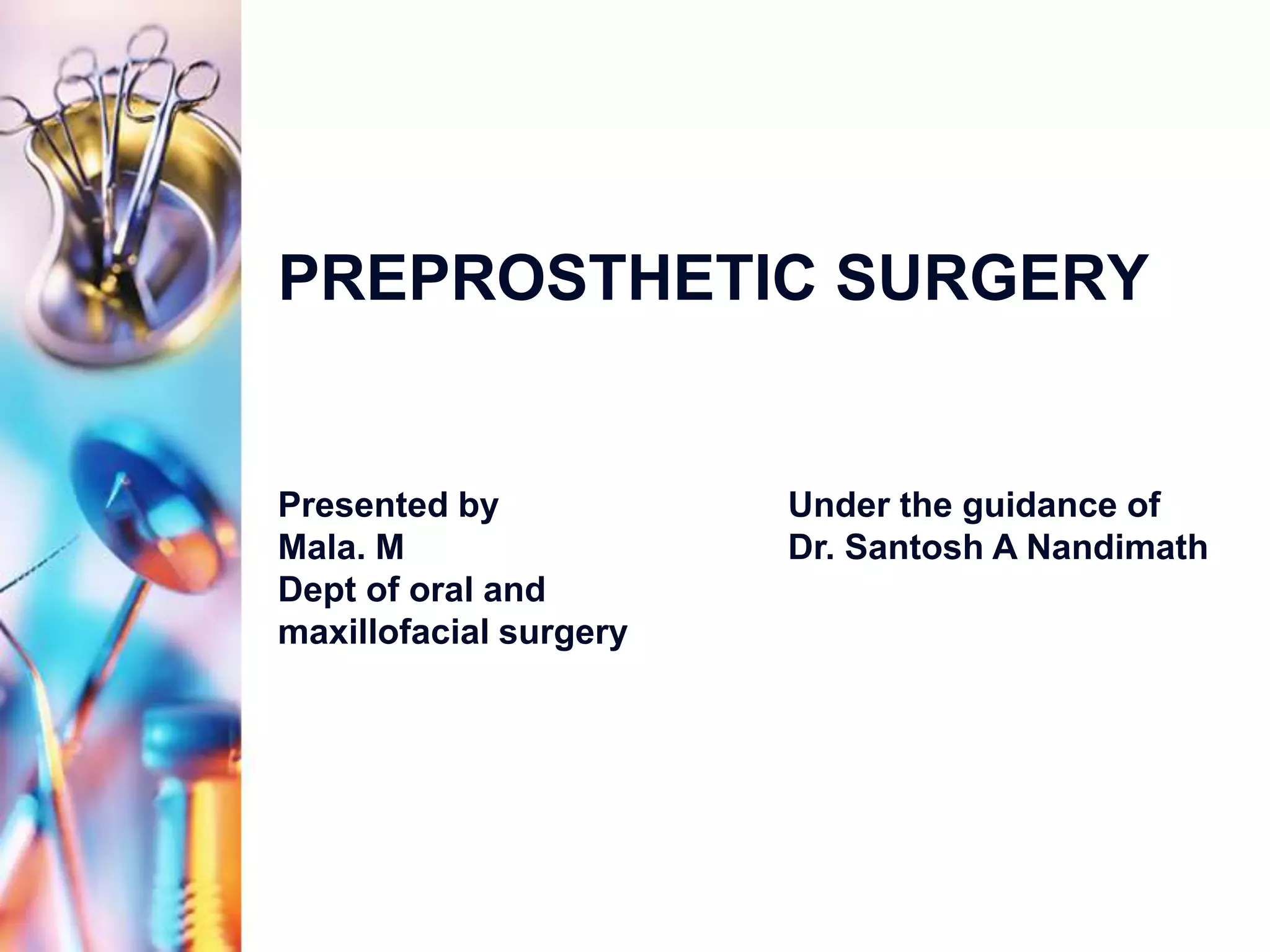 PREPROSTHETIC SURGERY 2.pptx
