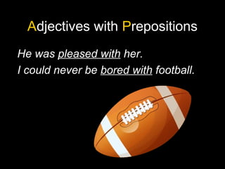 ADJECTIVES WITH PREPOSITIONS | PPT