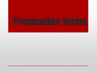 Preparation Terms and Cooking Methods | PPTX