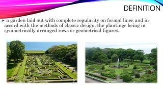 A PRESENTATION ON FORMAL GARDEN | PPTX