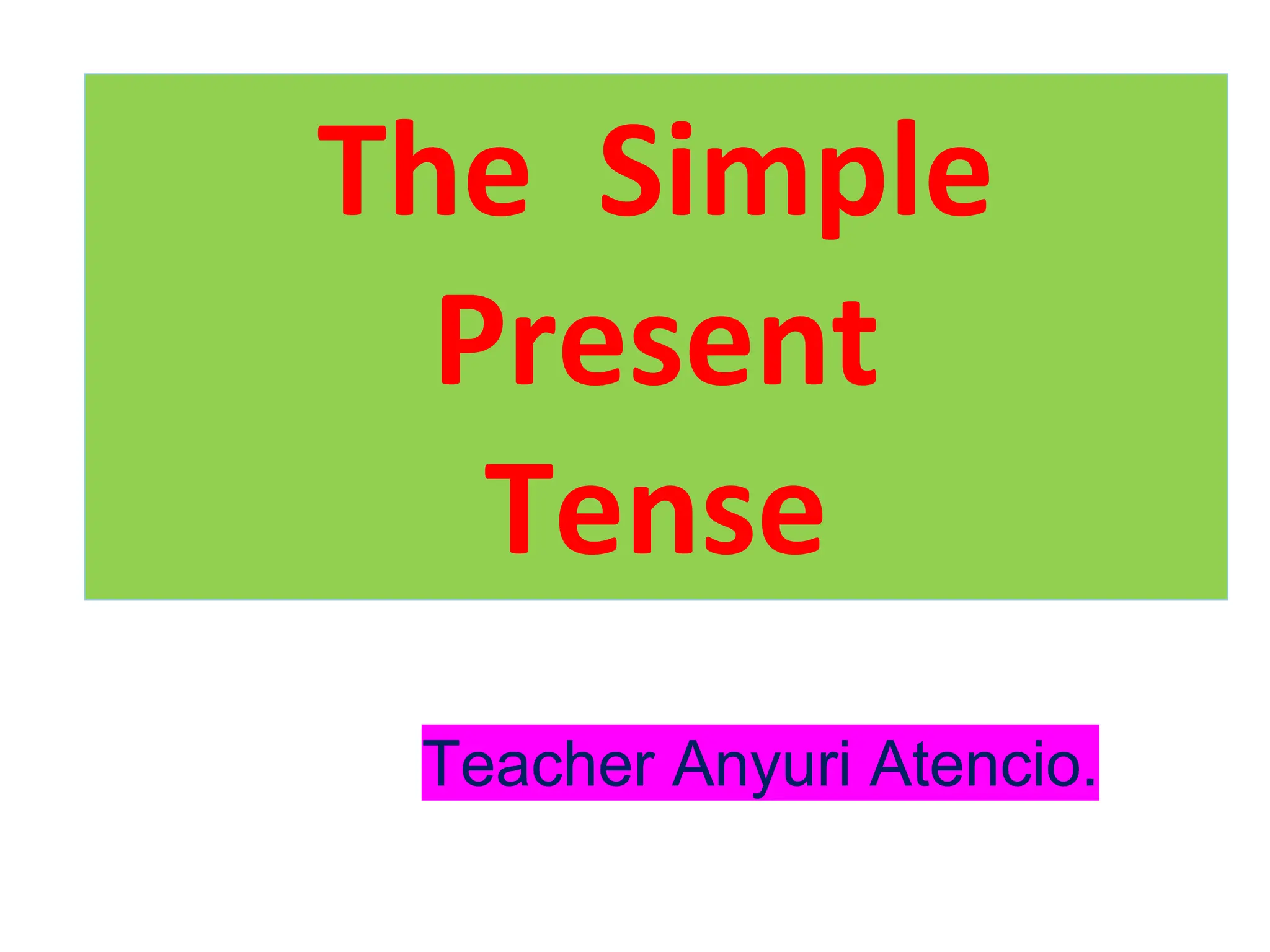 SIMPLE PRESENT TENSE SIMPLE PRESENTE TIEMPO | PDF