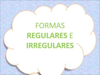 Pres figuras regulares e irregulares | PPT | Download Gratuito