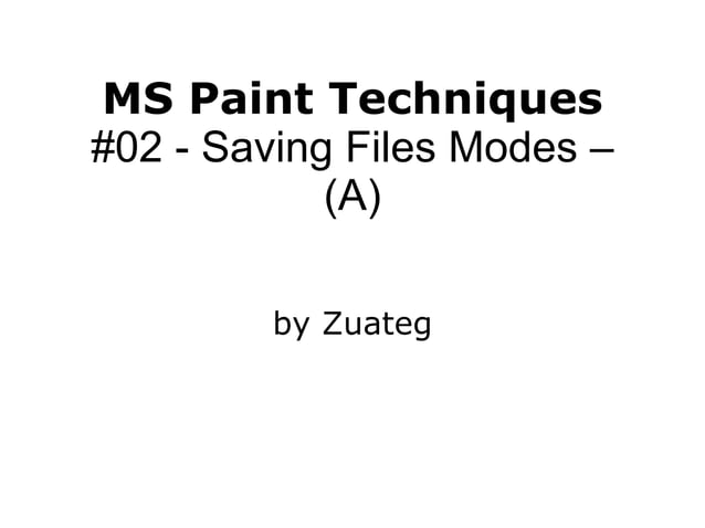 MS Paint Techniques #02 Saving Files Modes | PPT