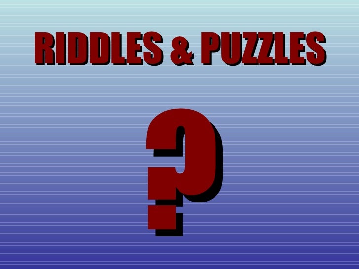 Riddles and Puzzles