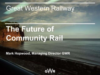 The future of Community Rail | PPTX