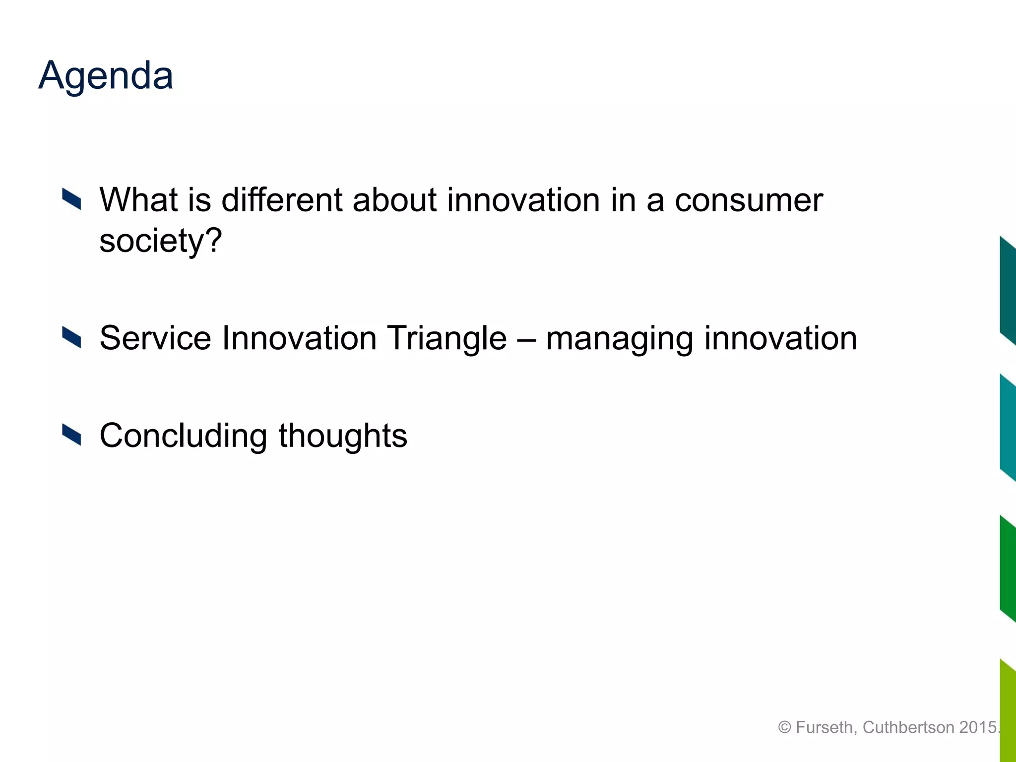 Innovation in a consumer society The Service Innovation Triangle | PPT