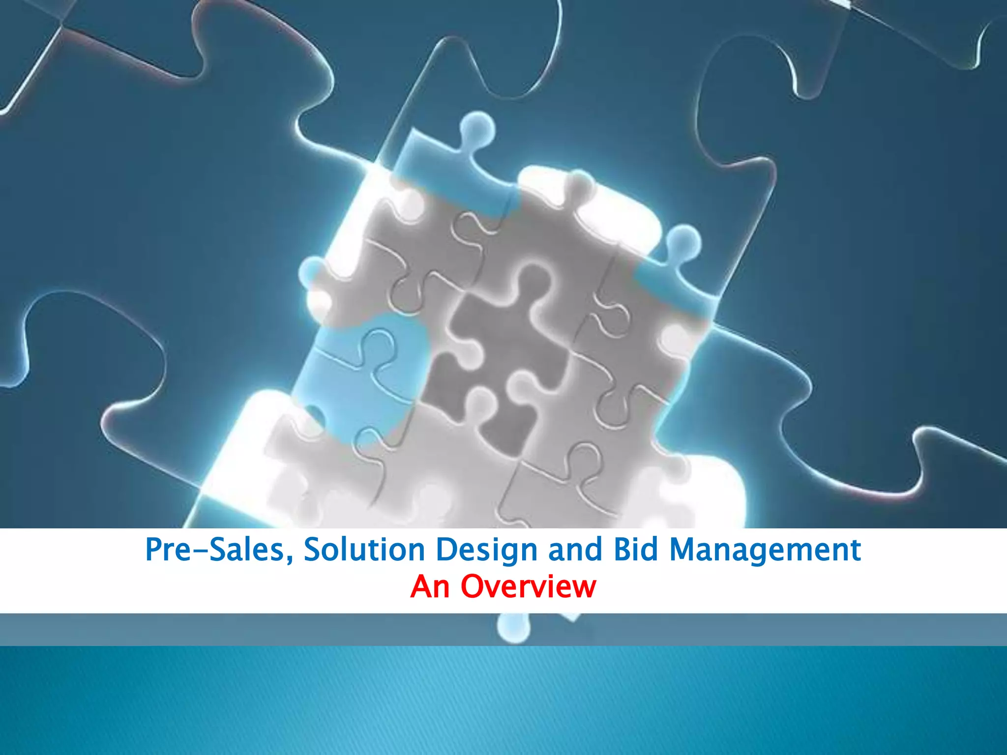 Presales, solution design & bid management an overview | PPTX