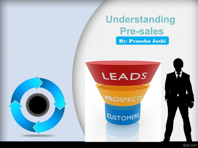 Understanding Pre-sales & Sales Cycle | PPT | Sales | Business
