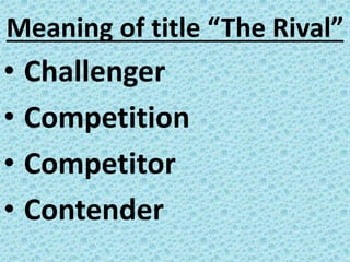 Sheridan's art of characterization in ‘The Rival’ | PPTX