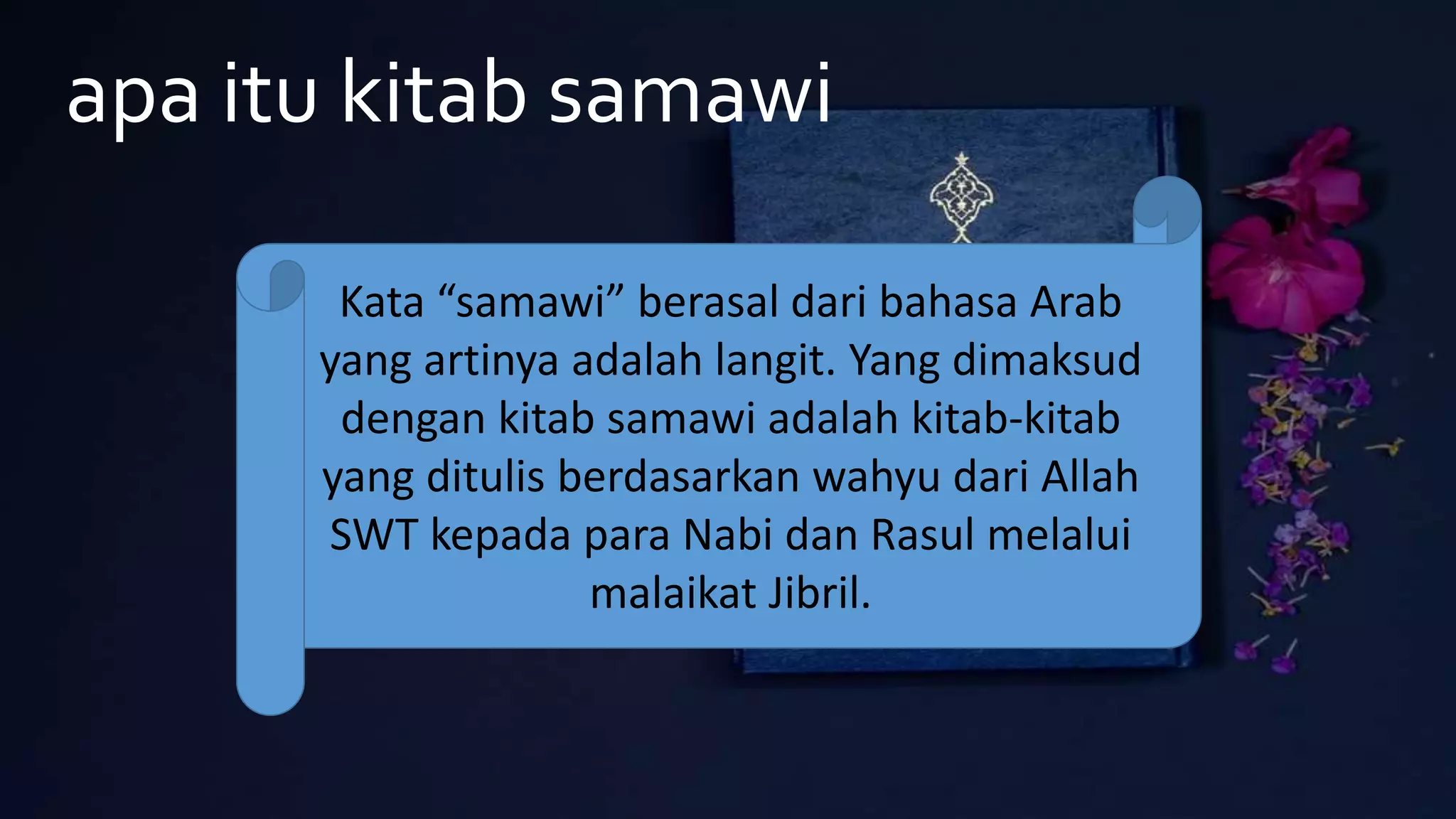 Kesahihan kitab-kitab samawi terdahulu dan kaitannya dengan Al-Quran | PPTX