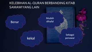 Kesahihan kitab-kitab samawi terdahulu dan kaitannya dengan Al-Quran | PPTX